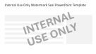 Internal Use Watermark Seal Template Slide - SlideModel