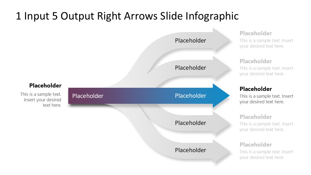 1 Input 5 Output Right Arrows Slide PowerPoint Template