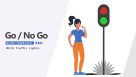 Go No Go Presentation Slide Template - SlideModel
