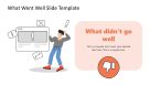 Free What Did Not Go Well PowerPoint Slide - SlideModel
